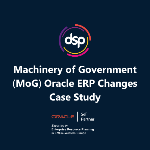 Machinery of Government (MoG) Oracle ERP Changes Case Study